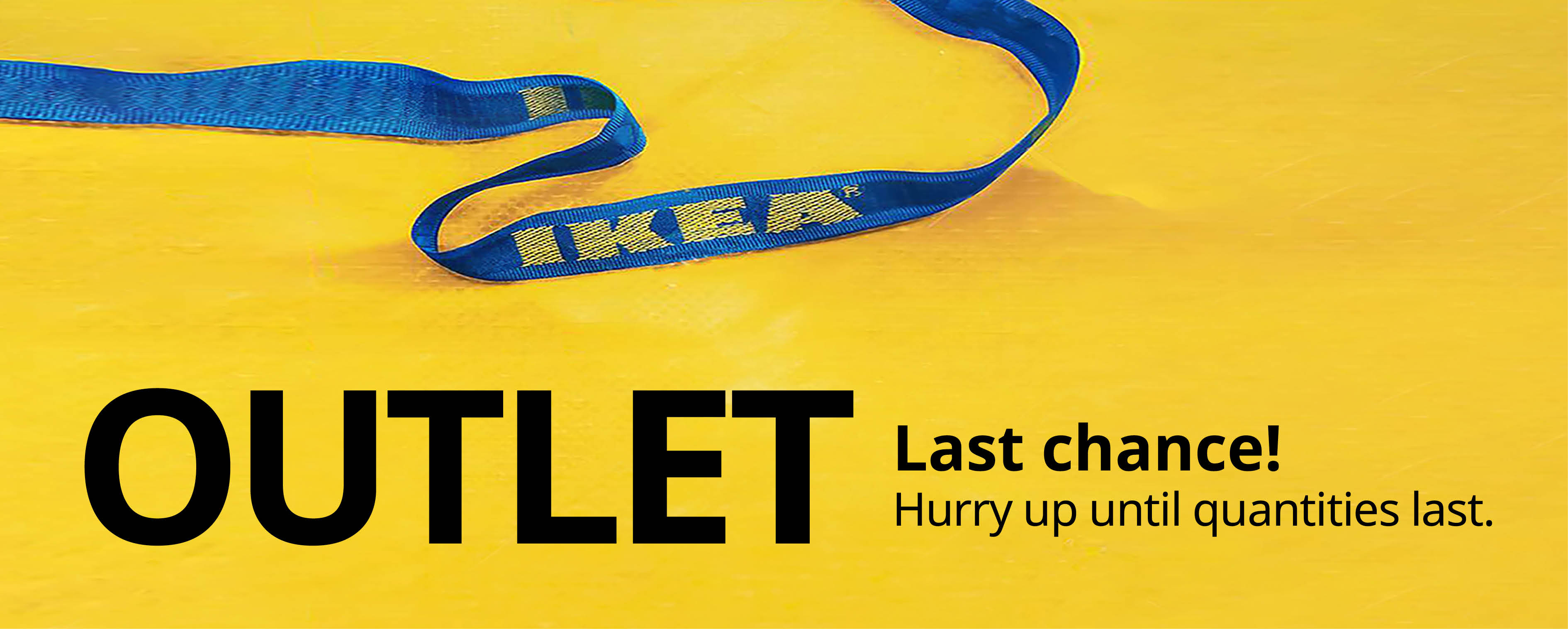 Last chance to buy - IKEA