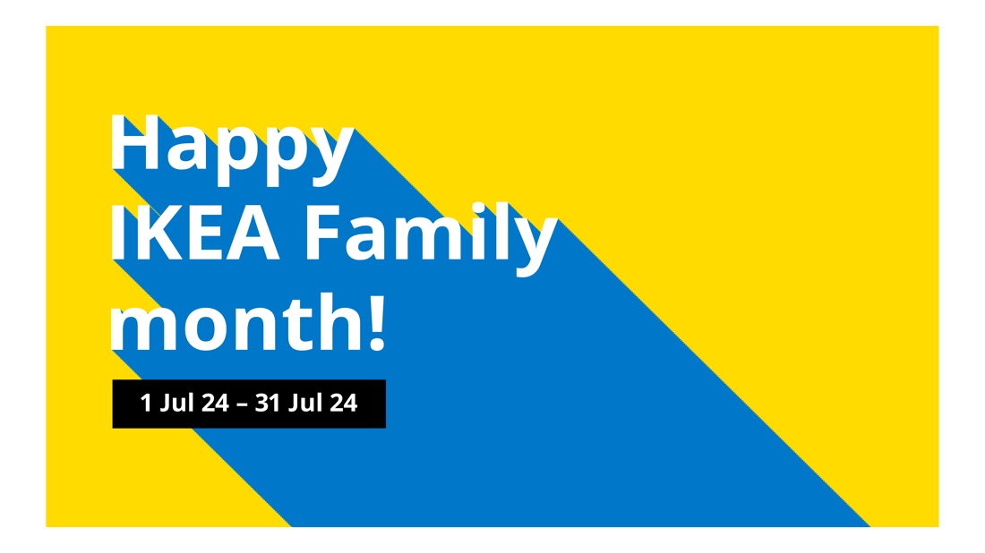 IKEA Family month - the never-ending benefit for you - IKEA